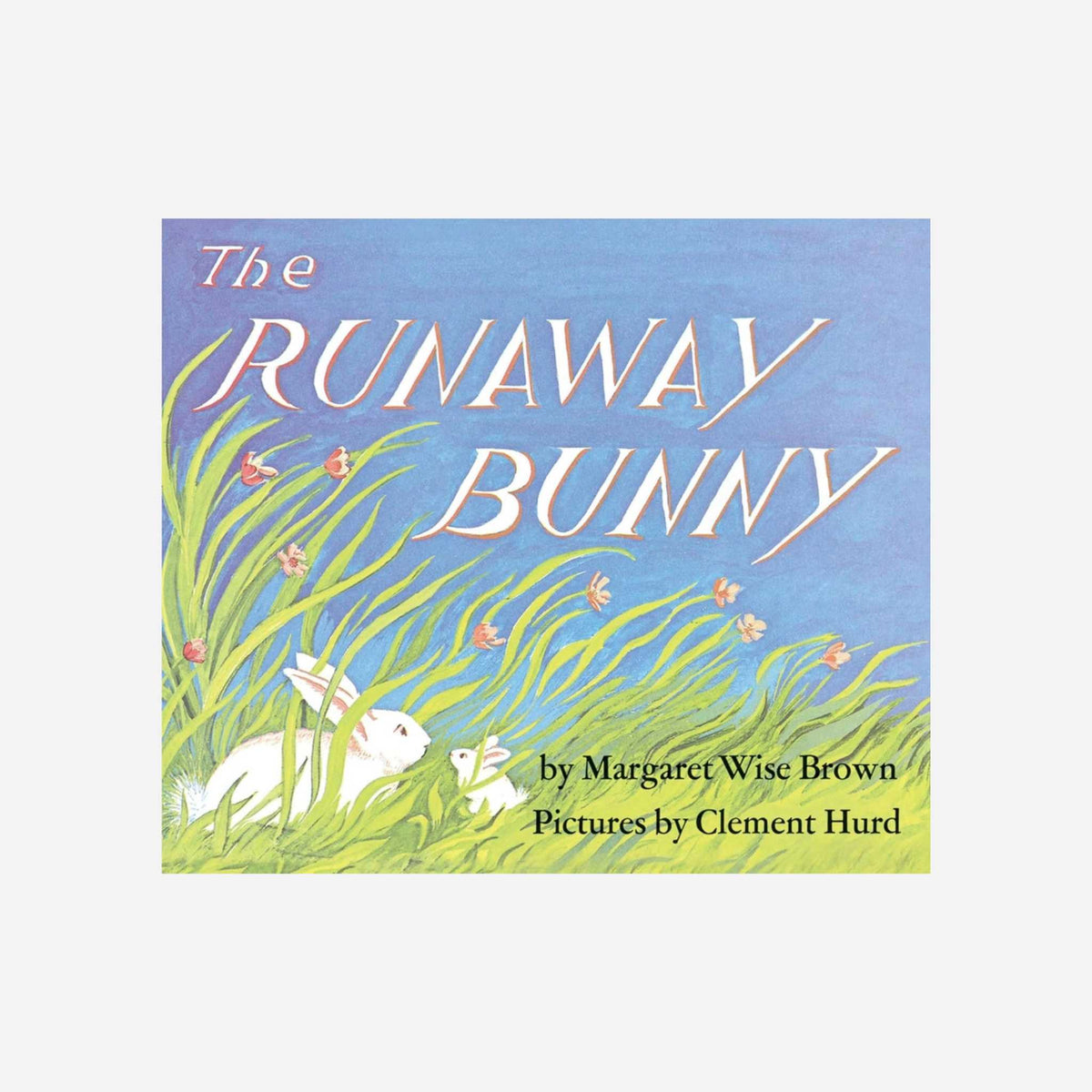 The Runaway Bunny Board Book by Margaret Wise Brown – Dearly